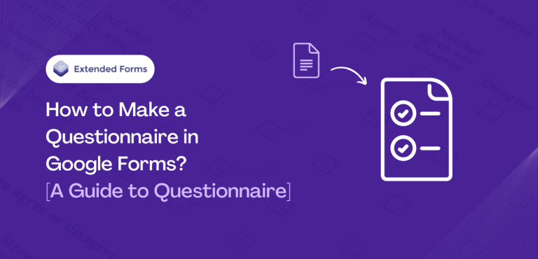 How to Make a Questionnaire in Google Forms? [A Guide to Questionnaire ...
