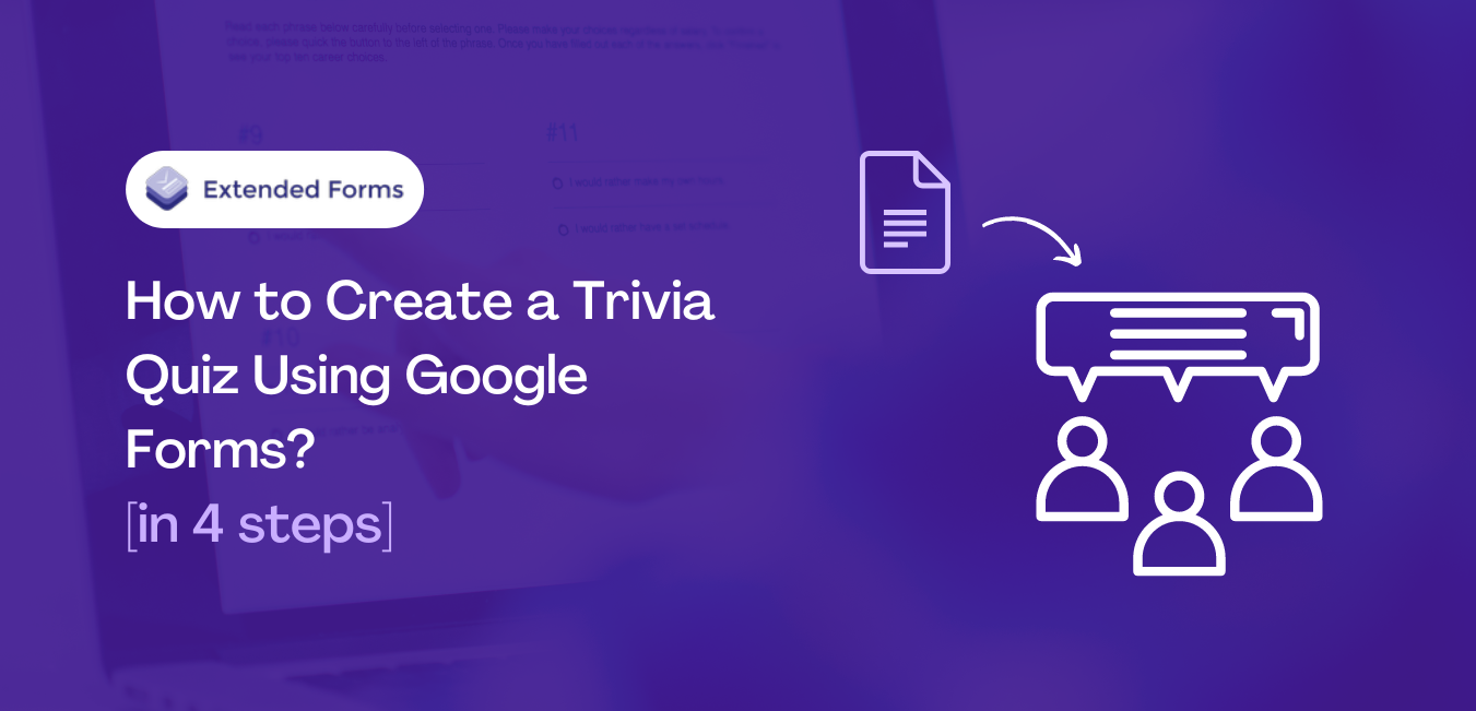 How To Create A Trivia Quiz Using Google Forms in 4 Steps Extended