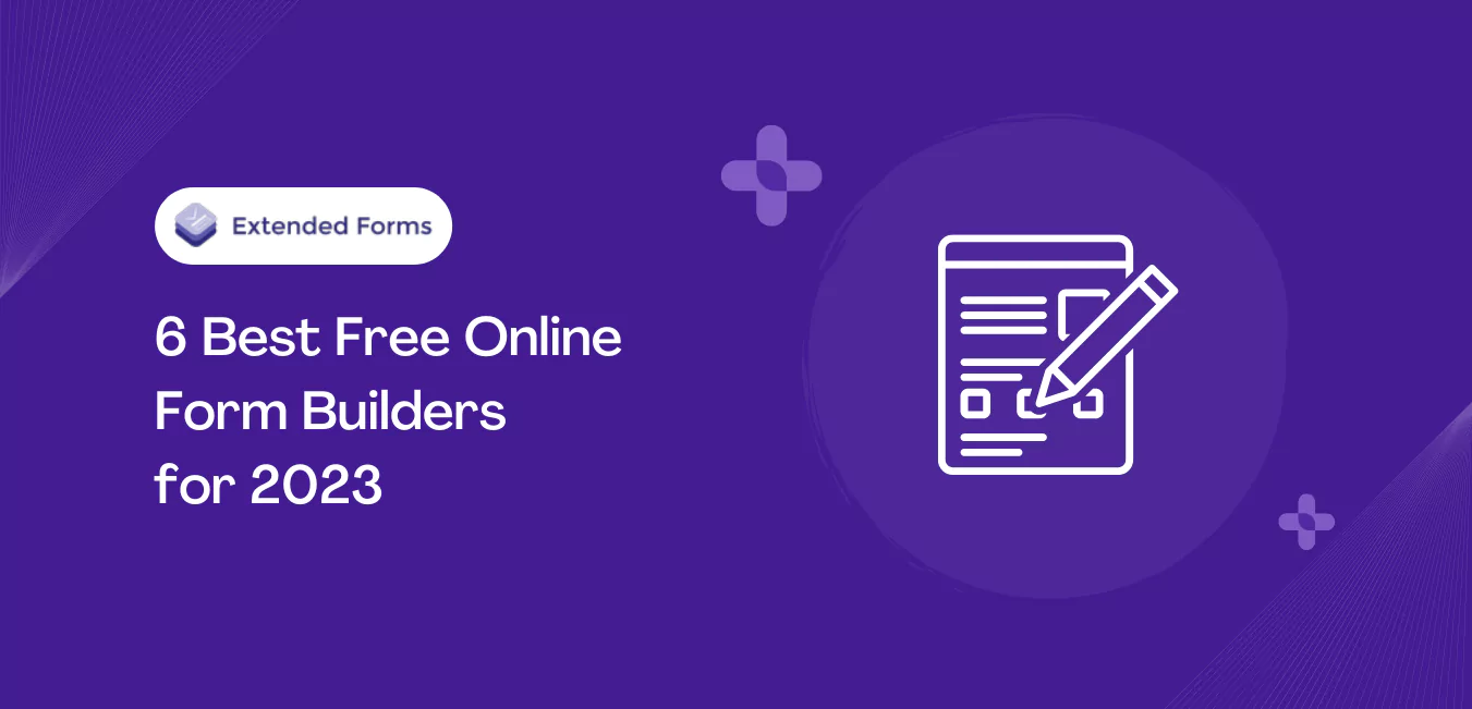6 Best Free Online Form Builders for 2024 - Extended Forms