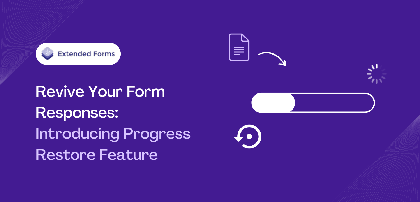 Revive Your Form Responses Introducing Progress Restore Feature