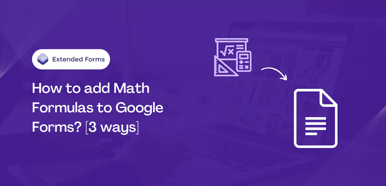How to add Math Formulas to Google Forms? [3 ways] - Extended Forms