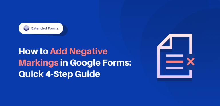 How to Add Negative Markings in Google Forms: Quick 4-Step Guide - Extended Forms