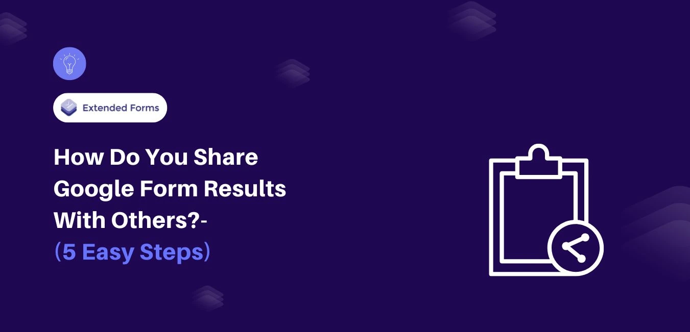How Do You Share Google Form Results With Others? (5 Easy Steps ...