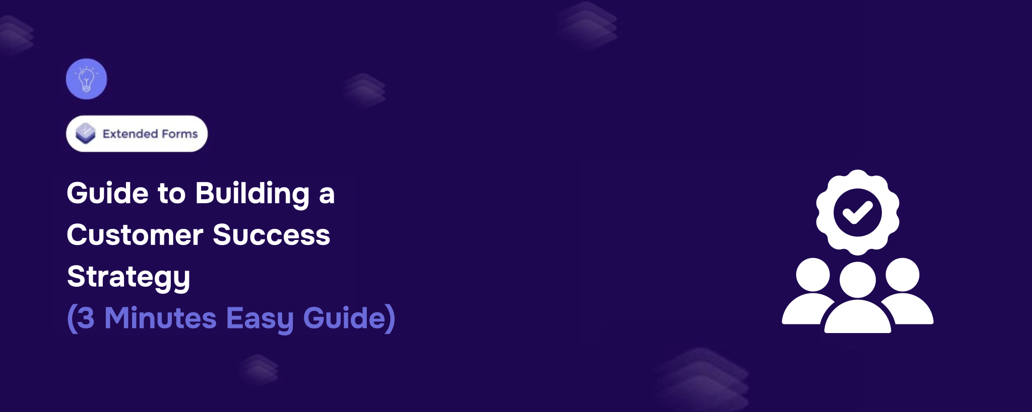 Guide to Building a Customer Success Strategy (3 Minutes Easy Guide ...